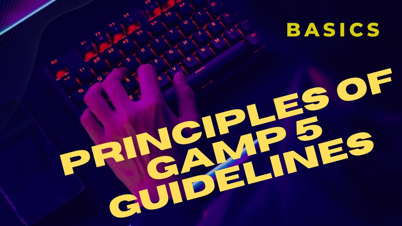 GAMP 5 guidelines - YouTube