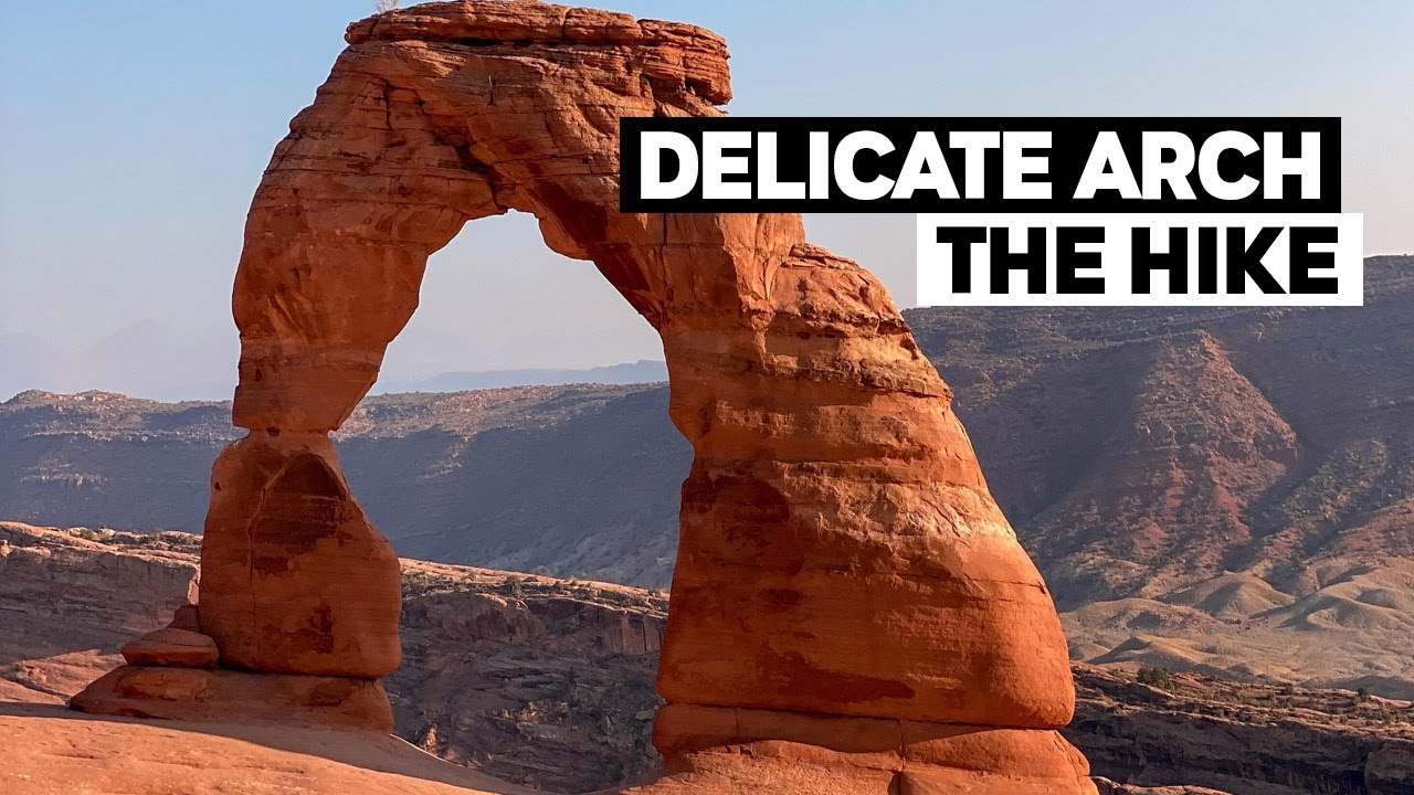 Delicate Arch Hike | Arches National Park Moab, Utah - YouTube