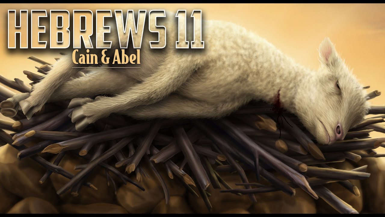 Sabbath School | Hebrews 11:1-4 | The Hall of Faith | Cain & Abel | 10 ...