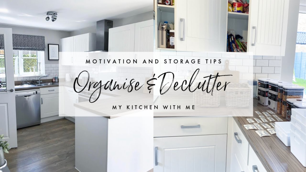 ORGANISE/DECLUTTER MY KITCHEN WITH ME | Motivation & Storage Tips ...