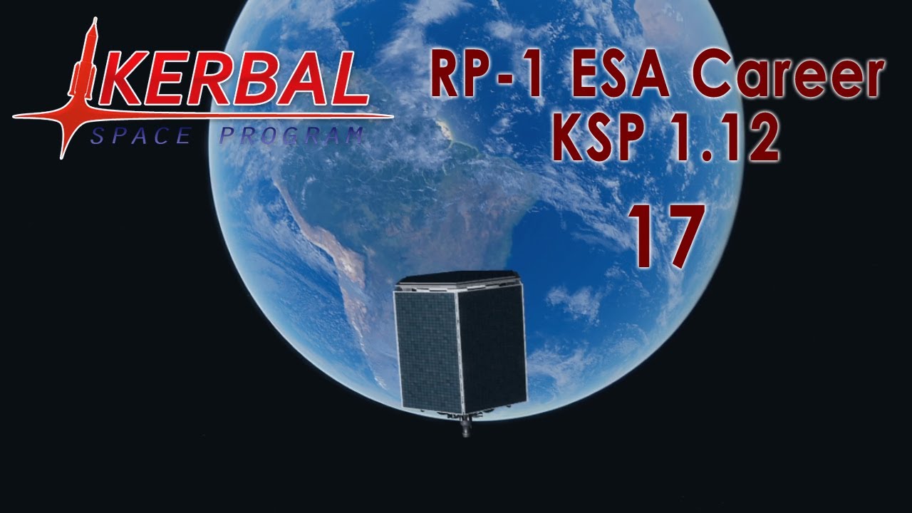 RP-1 Career in KSP 1.12 - European Space Agency 17 - YouTube