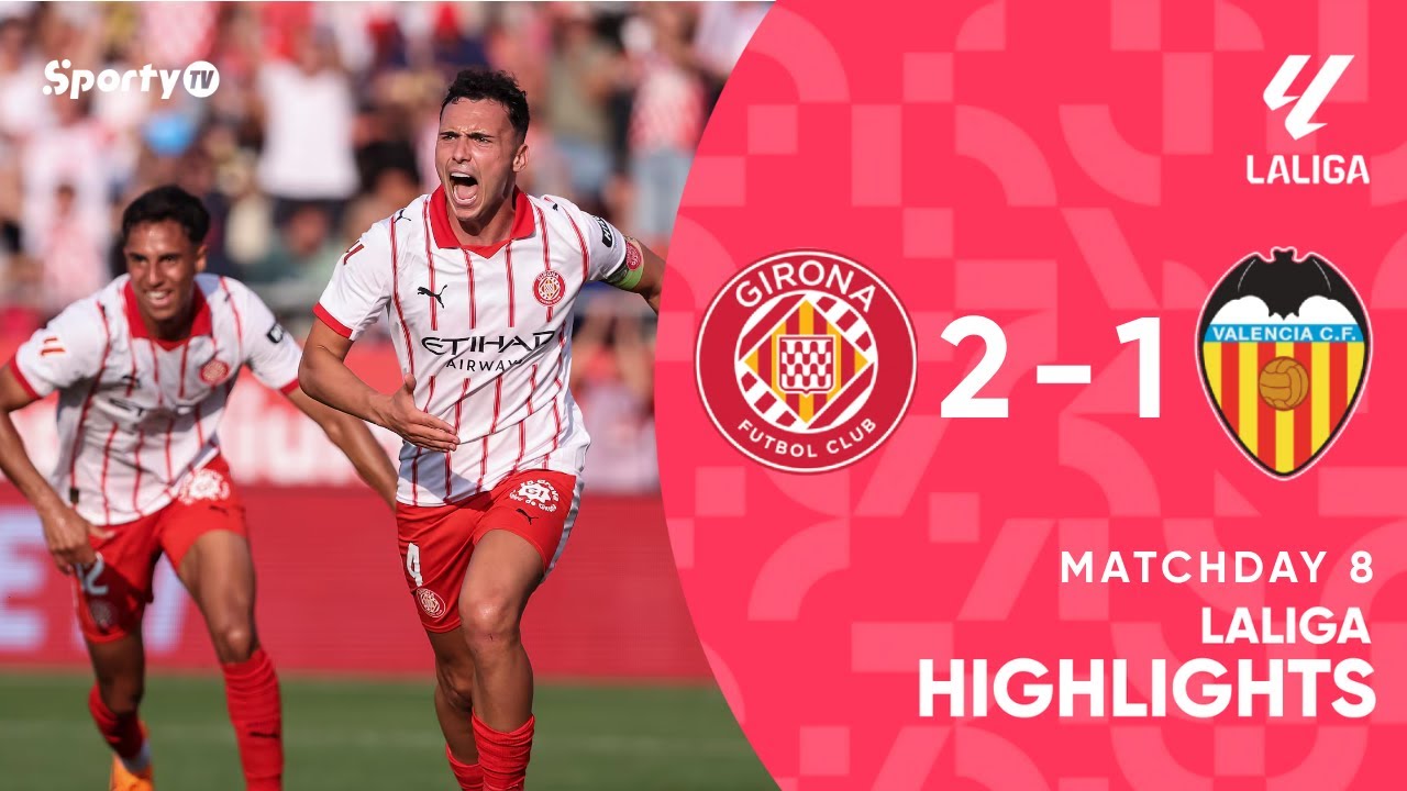 Girona vs Valencia (2-1) | 25/26 | La Liga Highlights - SportyTV - YouTube