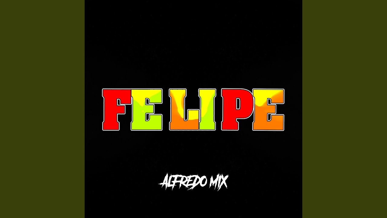 Felipe - YouTube