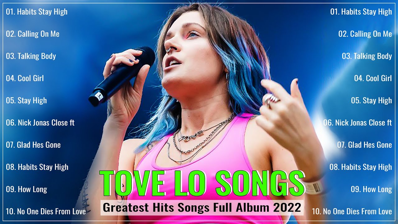 T.O.V.E.L.O Greatest Hits Full Album 2022 - Best Songs of Tove Lo - YouTube