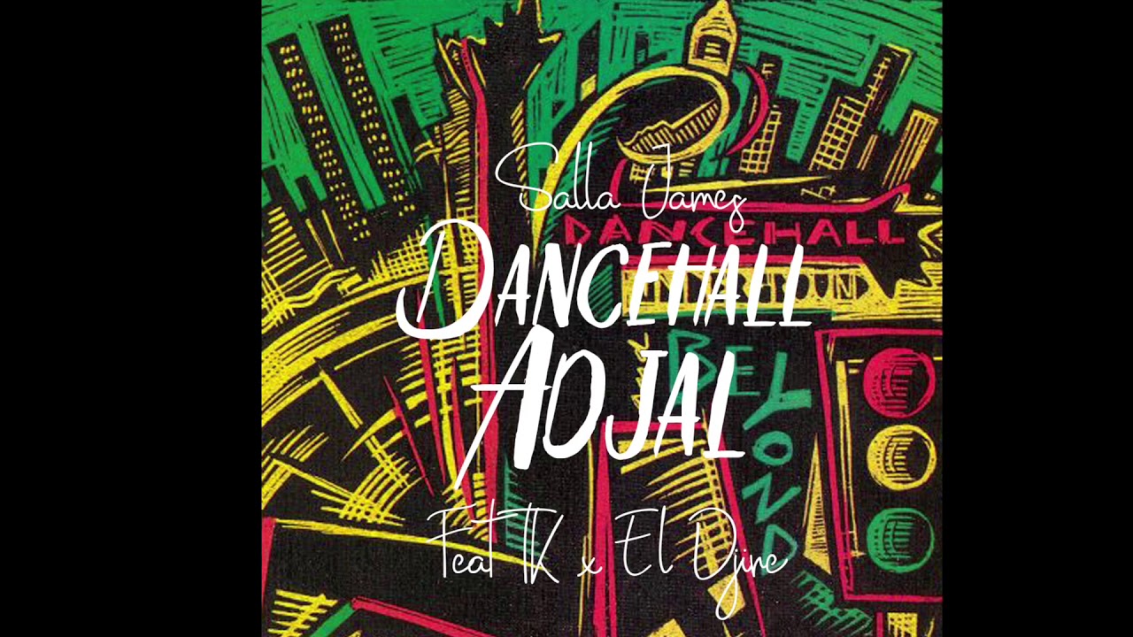 Salla-James - DANCEHALL ADJAL Feat Tk x El Djine(Audio Officiel) - YouTube