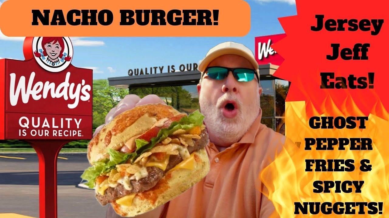 🍔 Jersey Jeff Eats | Wendy's Nacho Burger, Spicy Nuggets, Ghost Pepper ...