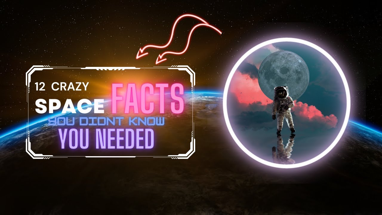 12 More Crazy Space Facts! - YouTube