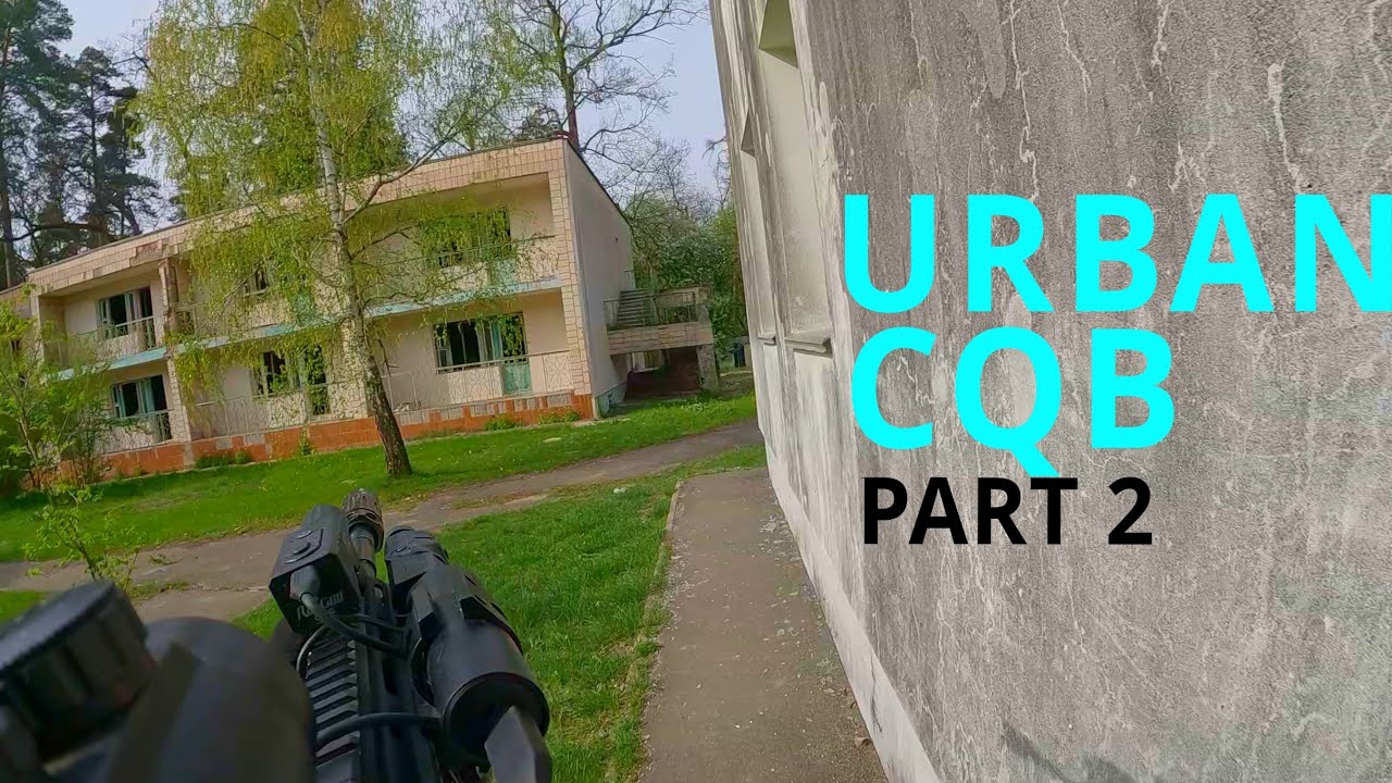 URBAN CQB | PART 2 | AIRSOFT UKRAINE - YouTube