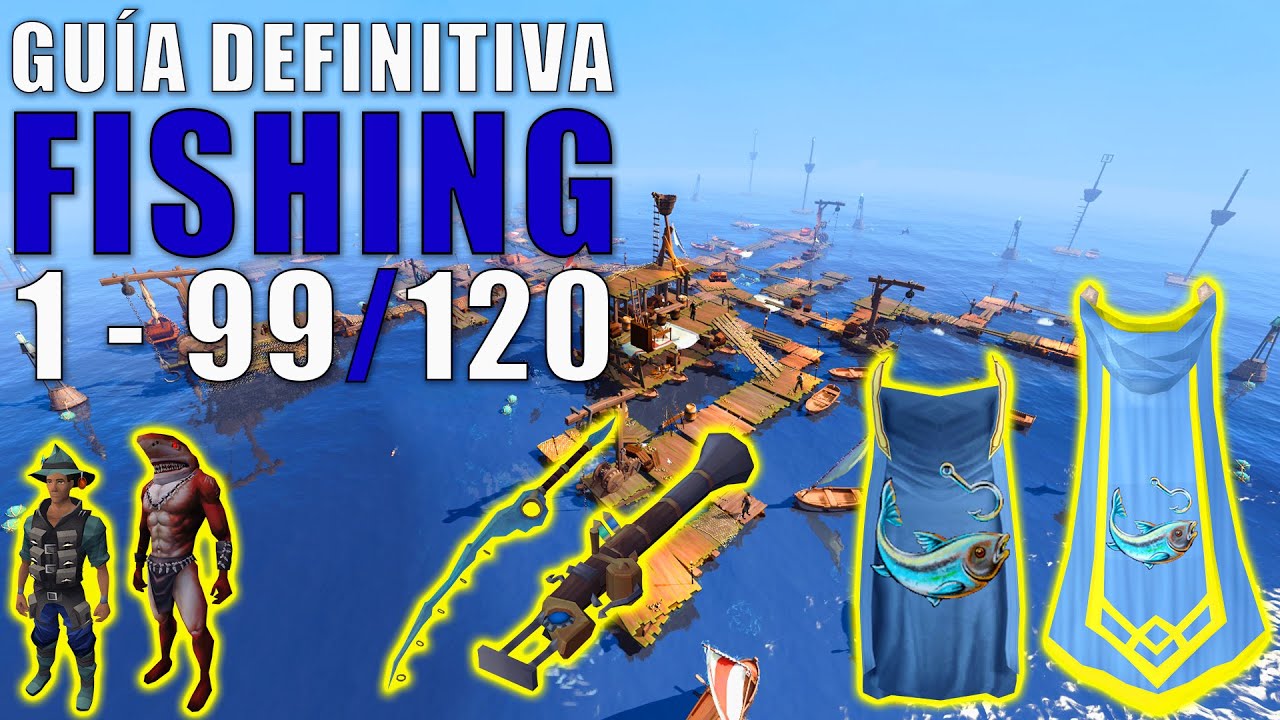 Guía 🔵[DEFINITIVA]🔵 de Fishing🐟 en español 1 - 99/120 Runescape 3 - YouTube