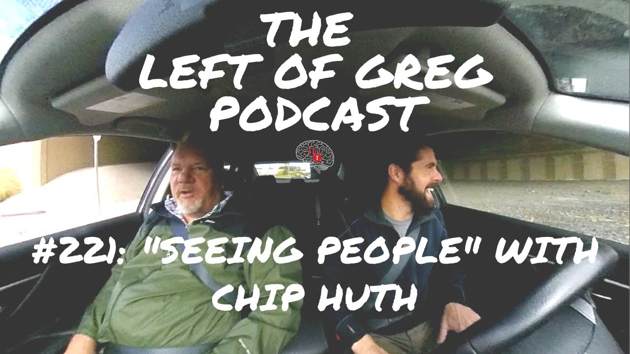 L.O.G. #221: "Seeing People" with Chip Huth - YouTube