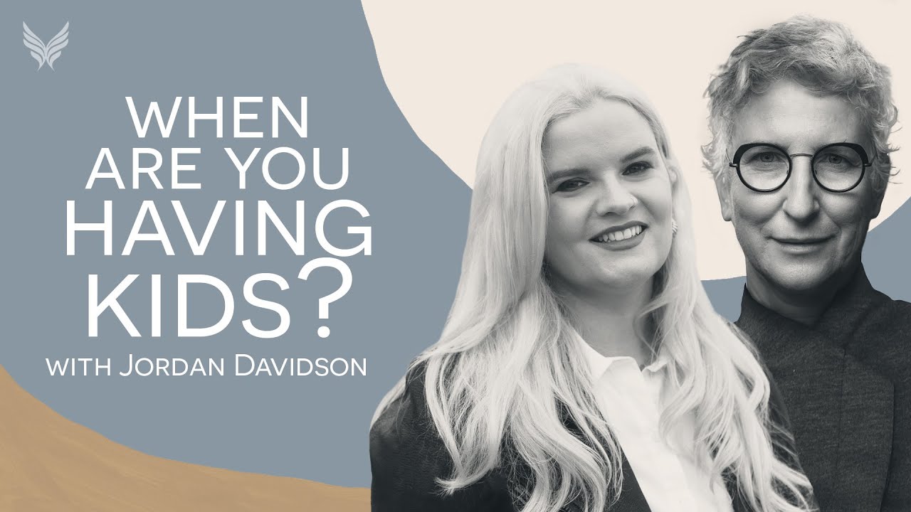 So When Are You Having Kids? | #IATE with Jordan Davidson & Tami Simon ...