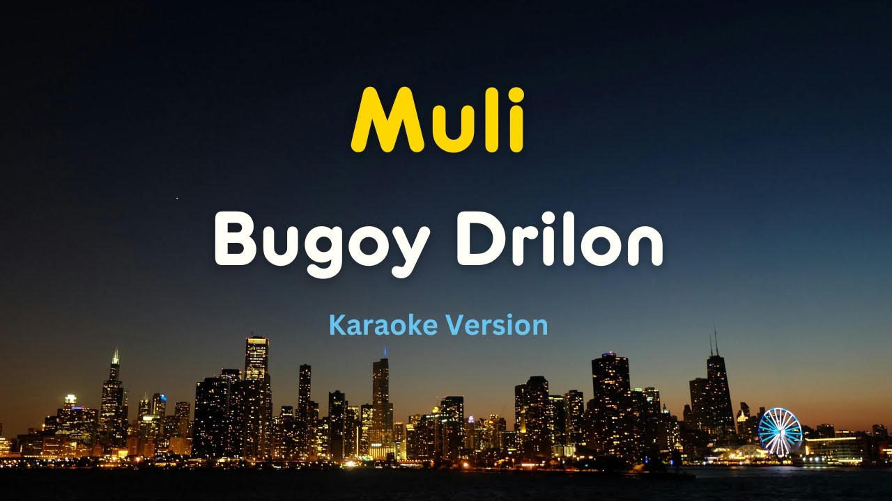 Muli (Karaoke Version) – Bugoy Drilon | OPM Karaoke with Lyrics - YouTube Music