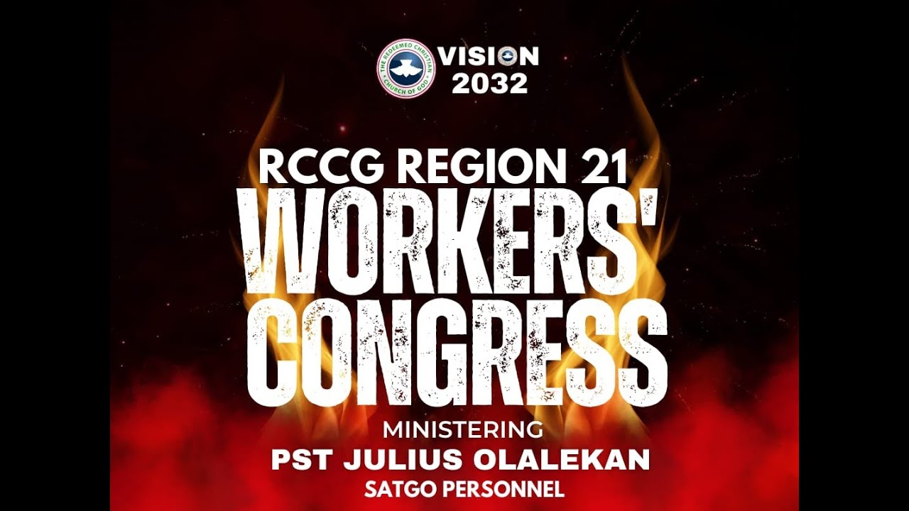 RCCG REGION 21 WORKERS' CONGRESS || 18-06-2024 || REGION 21 ...