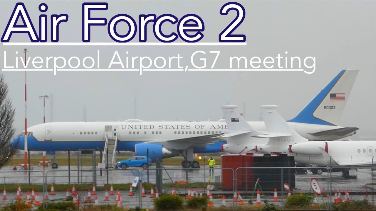 AIR FORCE 2 AT LIVERPOOL AIRPORT! 🇺🇸 ️ - G7 MEETING,LIVERPOOL ...
