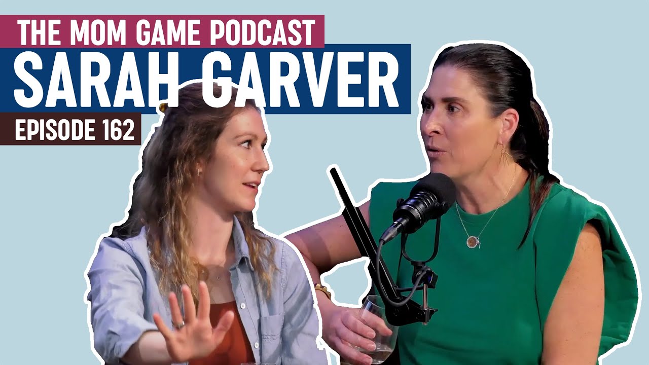 The Mom Game Podcast | 162 | Sarah Garver - YouTube