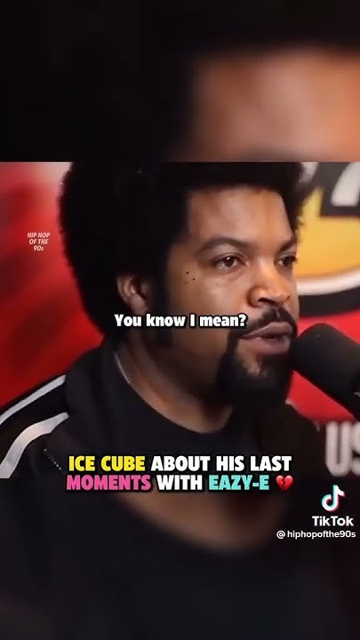 Ice Cube About His Last Moments With EAZY-E - YouTube