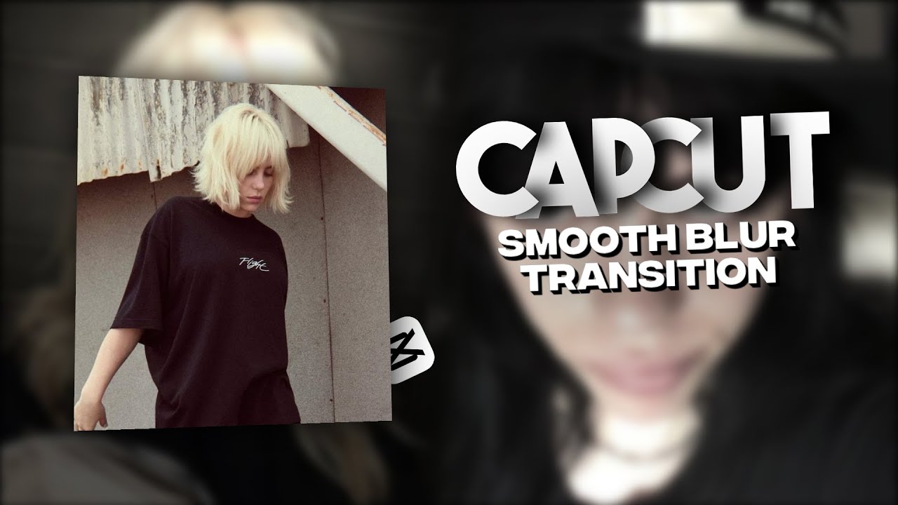 Cap Cut smooth blur transition | like Ae - YouTube