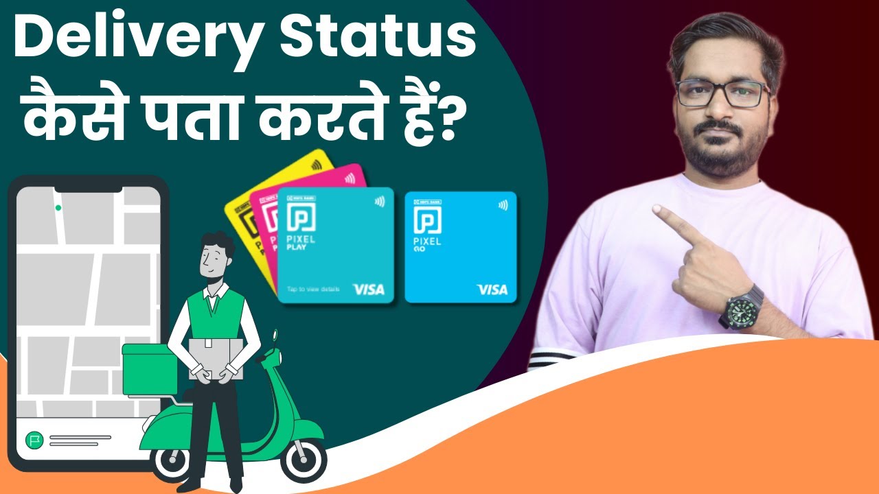 How to Track HDFC Bank Pixel Credit Card Delivery Status Online Through ...