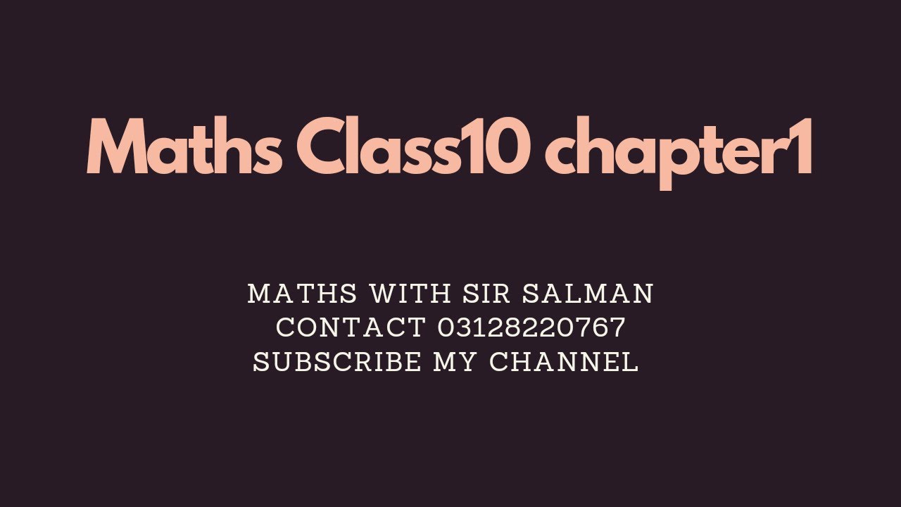 Maths Class 10 Chapter 1 Class 10 Maths Chapter1 YouTube maths-class-10-chapter-1-class-10-maths-chapter1-youtube