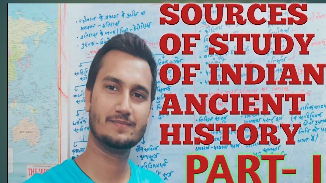 Sources of study of Indian ancient history,. Part-1(All comptetive exam ...