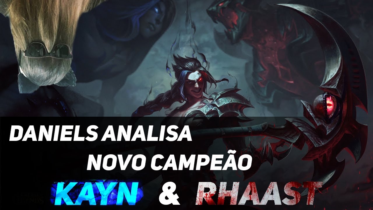 KAYN E RHAAST ANÁLISE DO NOVO CAMPEÃO - YouTube