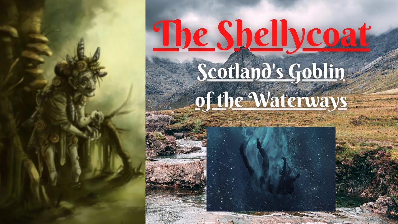 The Shellycoat: Scotland's Goblin of the Waterways (Scottish Folklore ...
