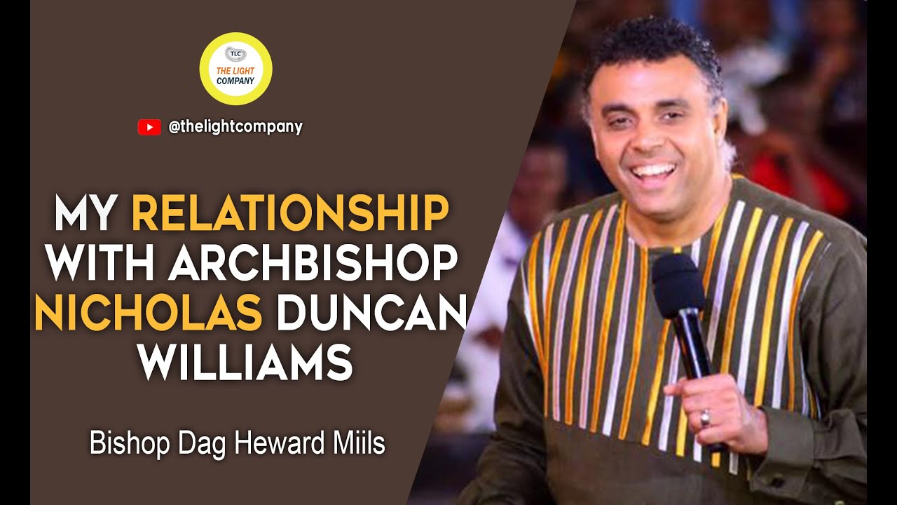 MY RELATIONSHIP WITH ARCHBISHOP DUNCAN WILLIAMS BISHOP DAG HEWARD MILLS ...