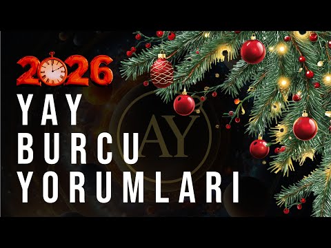 2026 Yılında Bizi Neler Bekliyor? | 2026 Yay Burcu Yorumları
