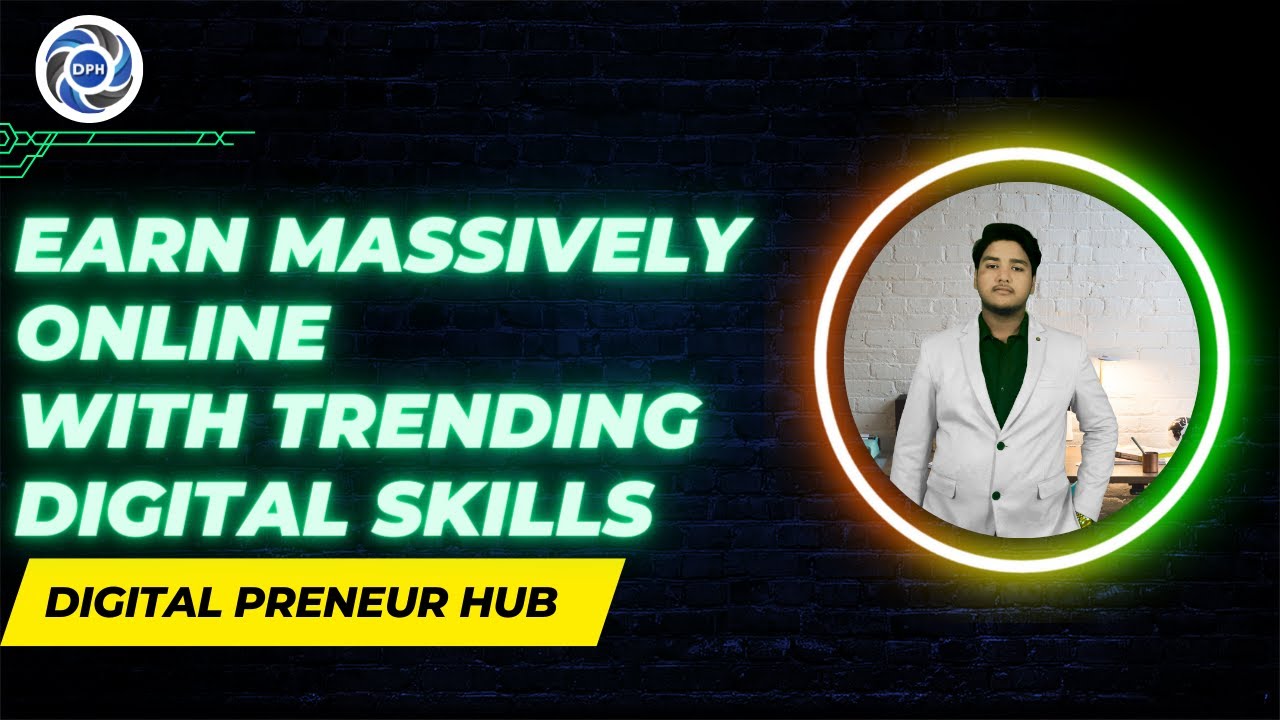 Earn Massively Online With Trending Digital Skills | DIGITAL PRENEUR HUB - YouTube