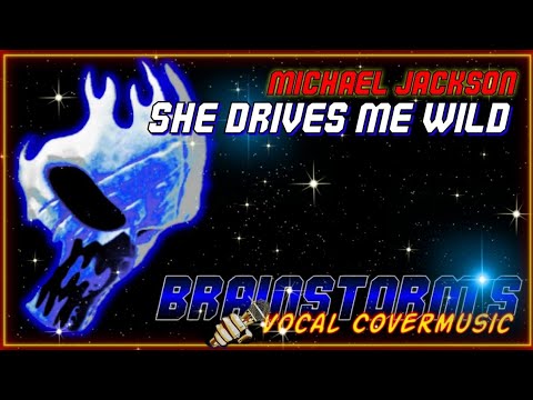 She Drives Me Wild - Michael Jackson (Vocal Cover by Brainstorm4music ...