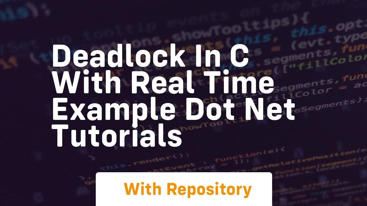deadlock in c with real time example dot net tutorials - YouTube