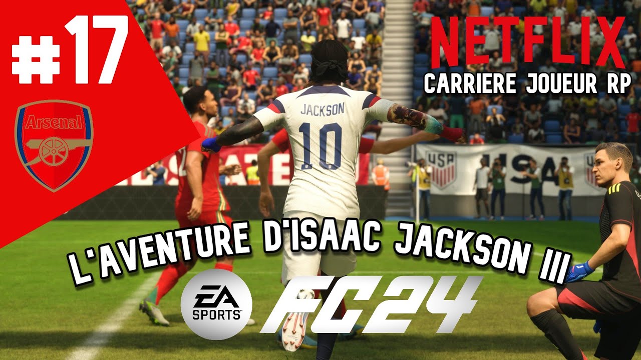 EA FC 24 | L'AVENTURE D'ISAAC JACKSON III | CARRIÈRE JOUEUR RP #17 ...