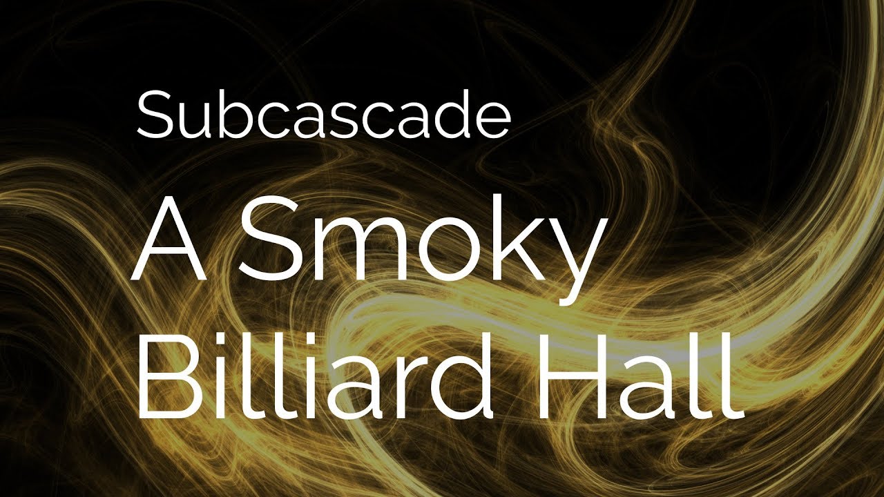 Subcascade - A Smoky Billiard Hall [MIXIT 1707] - YouTube