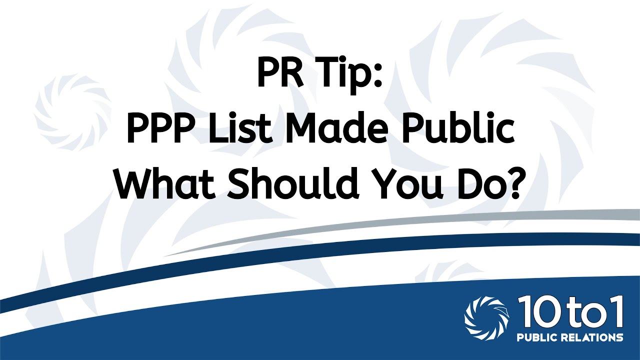 PR & COVID-19: PPP List Made Public - YouTube