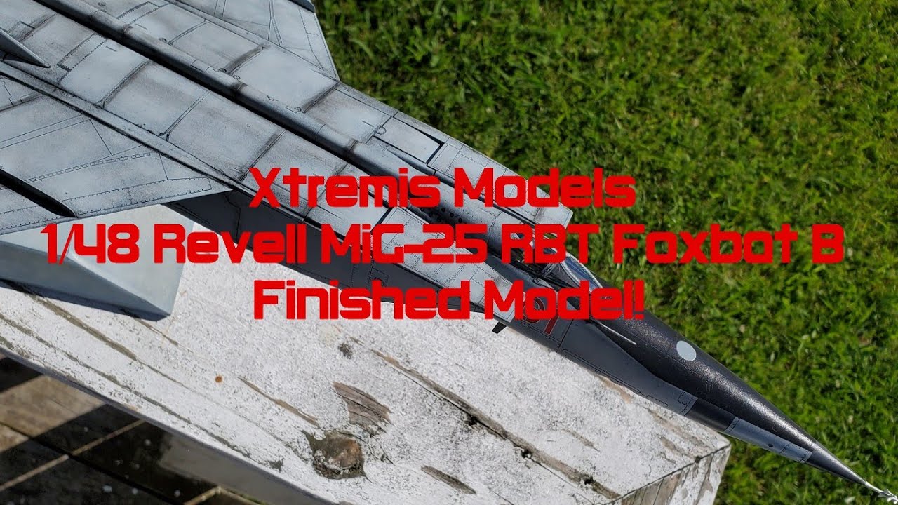 Revell 1/48 MiG-25 RBT Foxbat B Finished Model! - YouTube