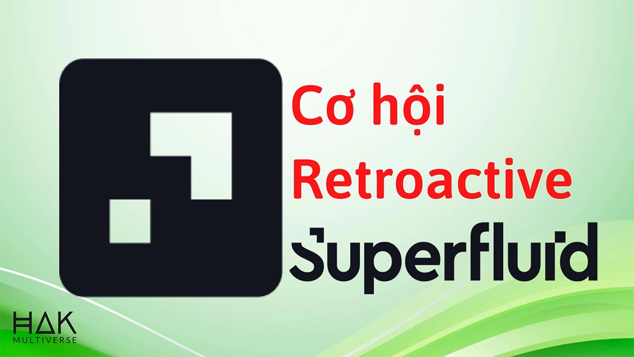 [Retroactive] Hướng Dẫn Săn Retroactive Dự Án Superfluid - YouTube