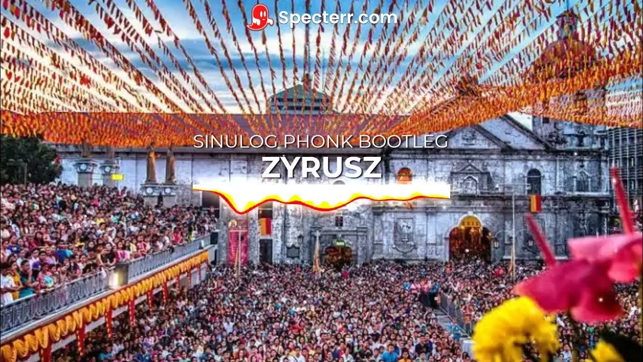 ZYRUSZ - SINULOG PHONK BOOTLEG - YouTube