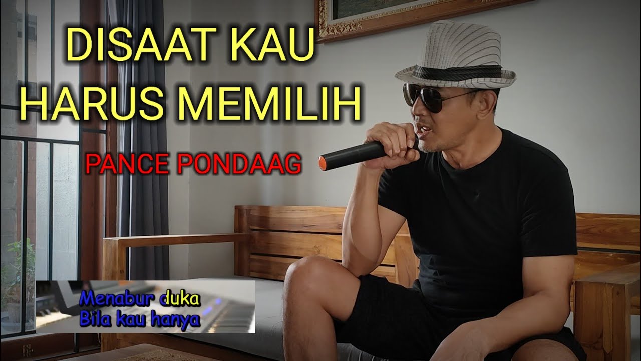 DISAAT KAU HARUS MEMILIH _ PANCE PONDAAG || Cover ; Cok Rai - YouTube