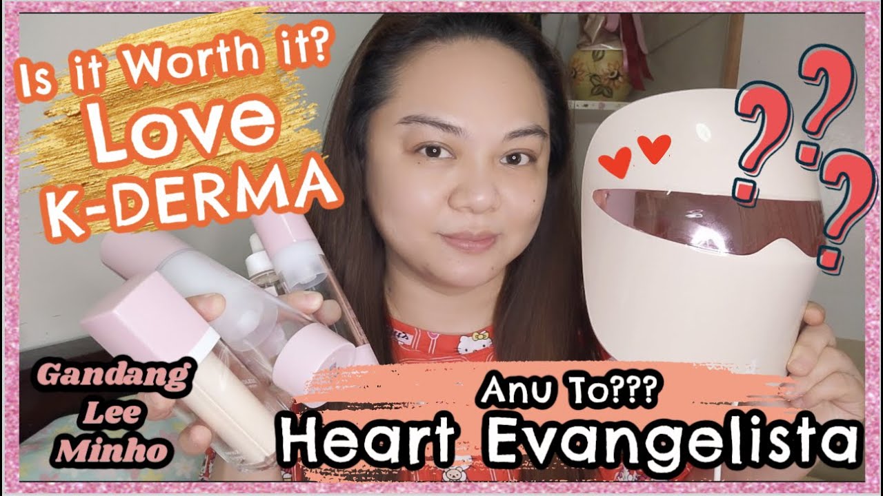 Heart Evangelista Love K Derma Reviews feat LED LIGHT MASK AND SKINCARE ...