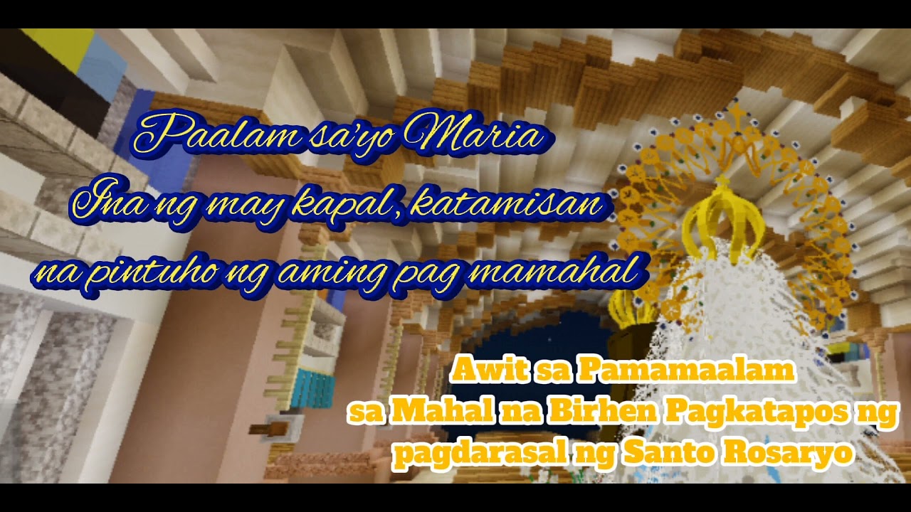 Awit sa Pamamaalam sa Mahal na Birhen pagkatapos mag-dasal ng Santo ...