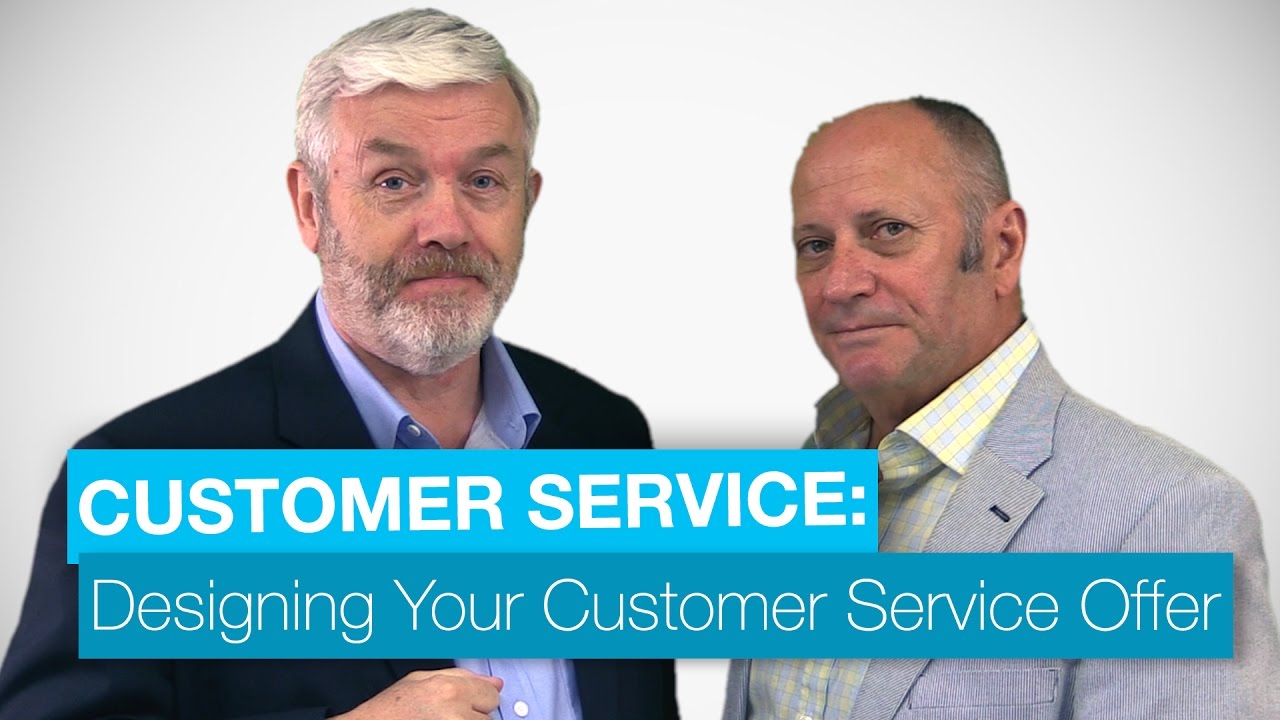 Customer Service - Designing your Customer Service Offer - YouTube