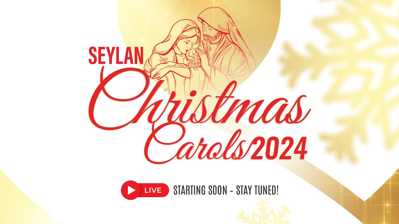 Seylan Christmas Carols 2024 - YouTube