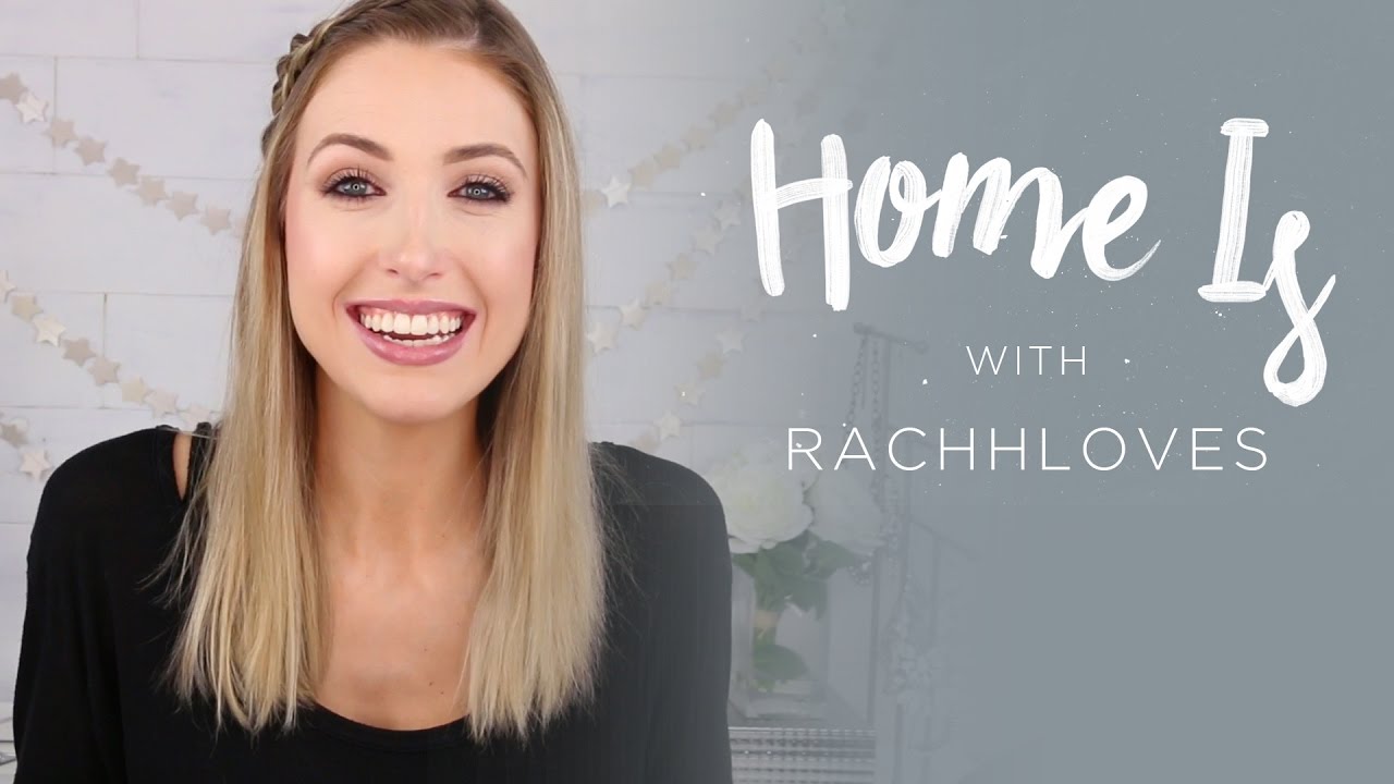 RachhLoves | Home Is - YouTube