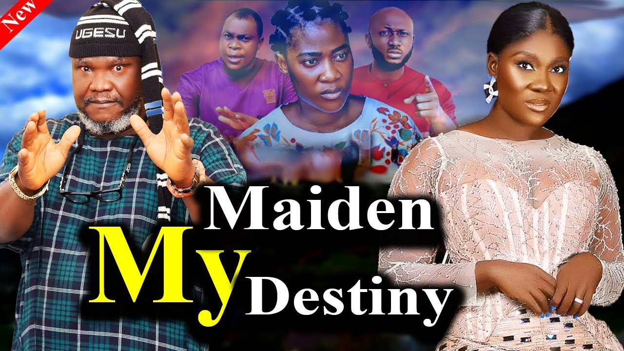 Just Released Movie [MY MAIDEN MY DESTINY] 3&4 - Ugezu J Ugezu, Mercy ...