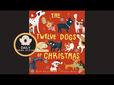 The Twelve Dogs of Christmas (Alison Ritchie) - Daily Read Aloud - YouTube