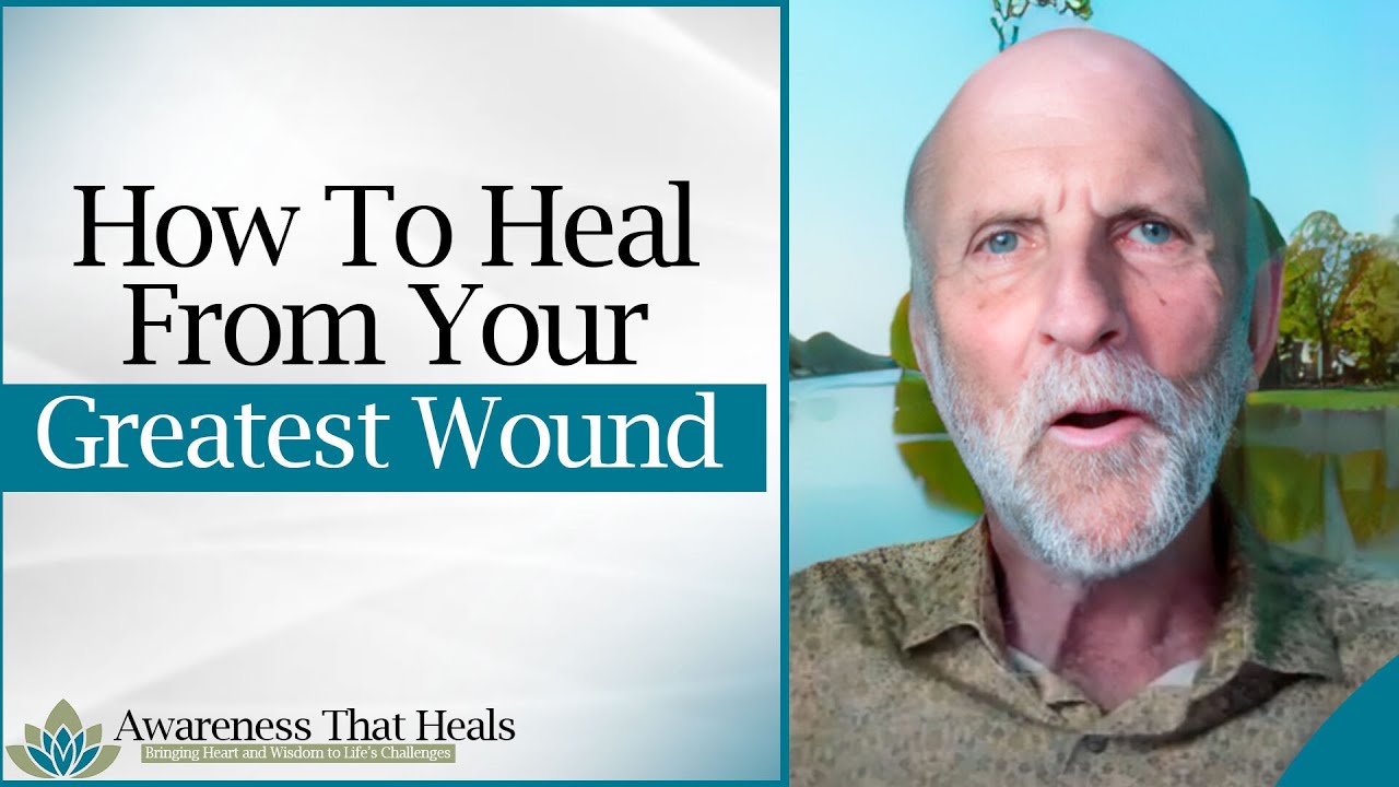How To Heal From Your Greatest Wound | Knowing Your Worth - YouTube