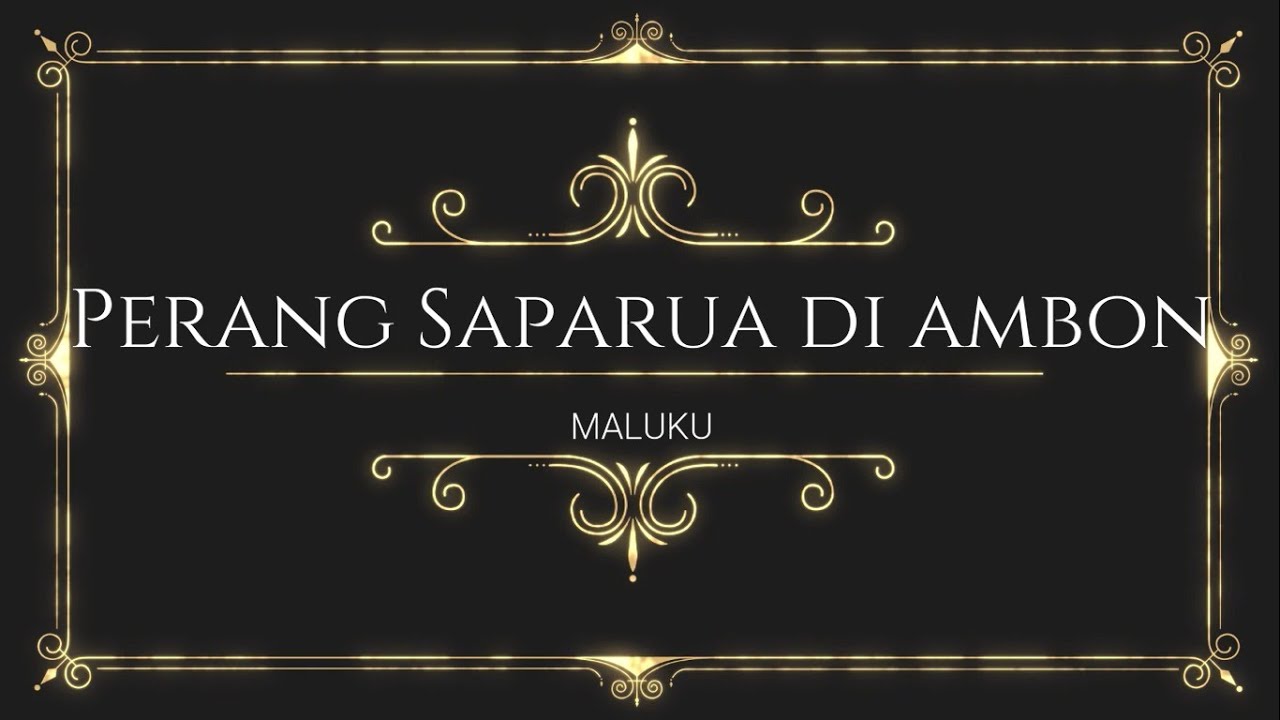 Perang Saparua di Ambon || EVECROWN IX-1 || SMPLH NIAS - YouTube