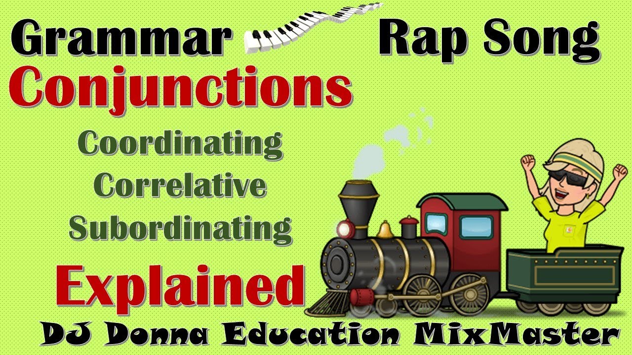 Grammar/Writing Rap Song #22 Conjunctions Overview: Coordinating ...