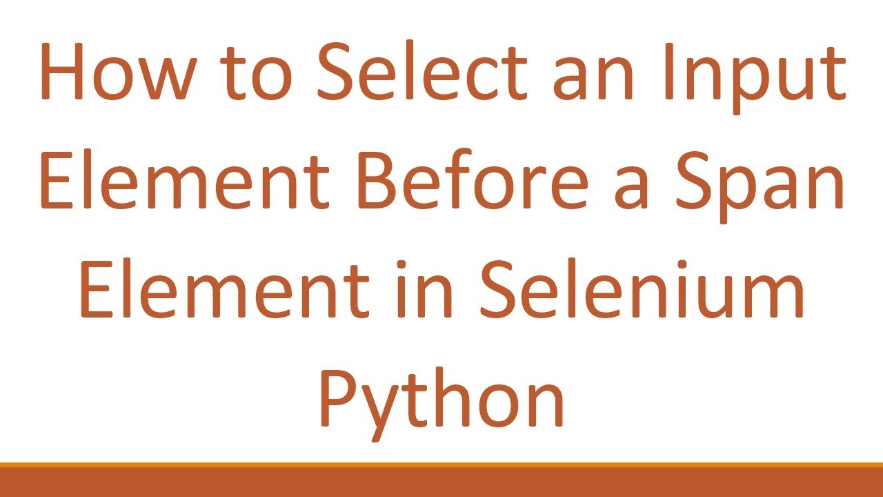 How to Select an Input Element Before a Span Element in Selenium Python - YouTube