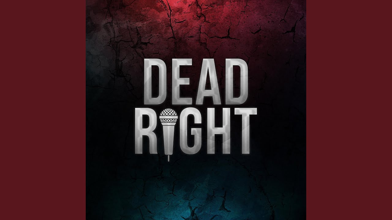 Dead Right - YouTube